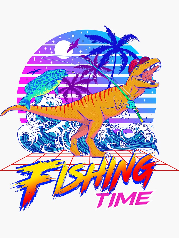 "T-Rex Fishing Time Retrowave" Sticker by Lidra-Redesign | Redbubble