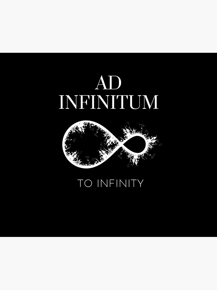"Ad Infinitum - To Infinity - Old Latin Phrase Black And White Intifity ...