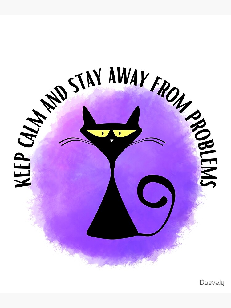 "Cute Black Cat Keep Calm and Stay away from Problems stickers stikers ...