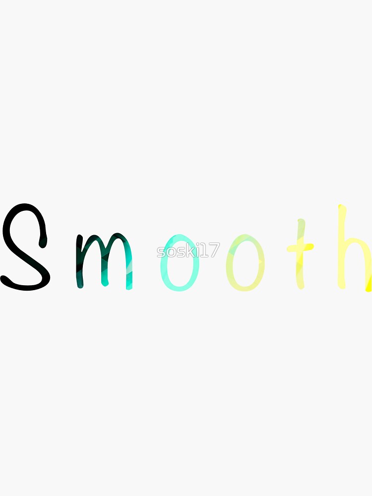 "Smooth" Sticker by soski17 | Redbubble