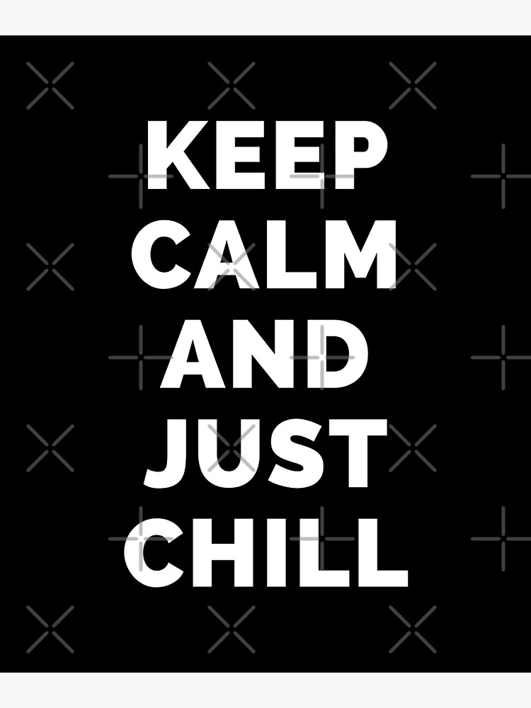 Just Chill Meme Sayings #foryoupage #fyp #averageloverboy #chillguy