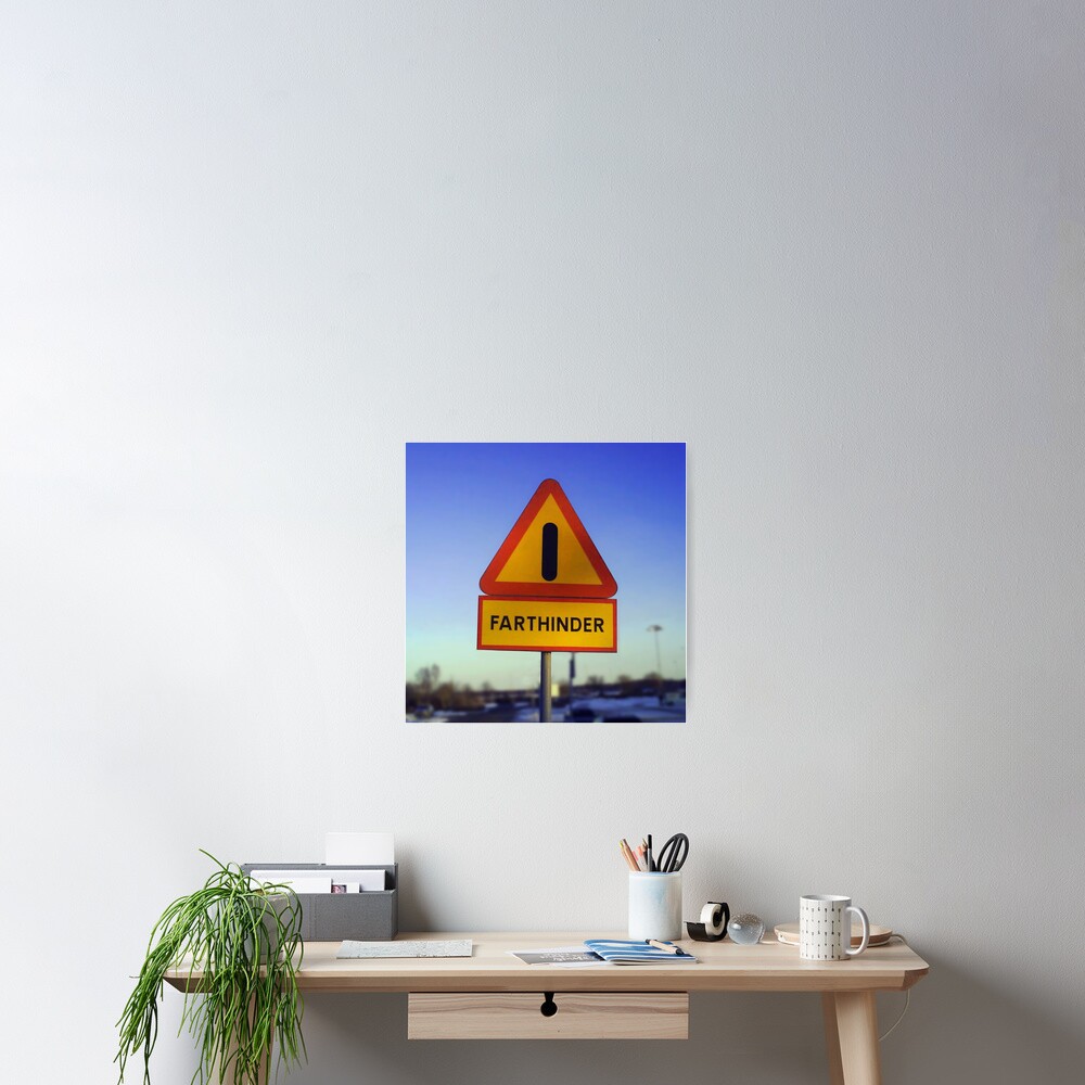 "Fart Hinder Schwedisches Straßenschild Farthinder" Poster von craftee ...
