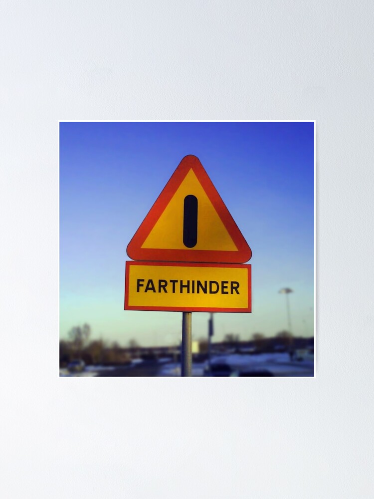 "Fart Hinder Schwedisches Straßenschild Farthinder" Poster von craftee ...