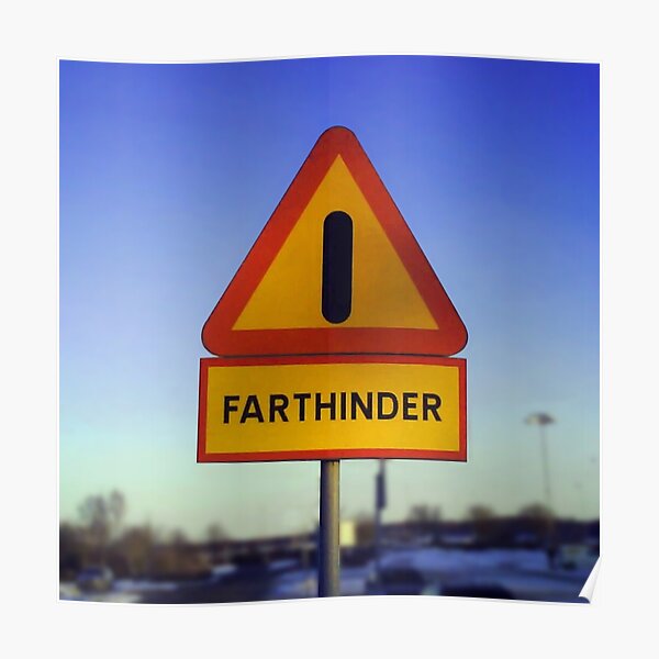 "Fart Hinder Schwedisches Straßenschild Farthinder" Poster von craftee ...