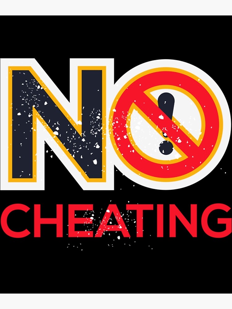 "Creative Warning sign (No cheating) " Poster for Sale by Stupiditeees ...
