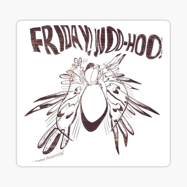 "Friday Woo-hoo (black and white)" Sticker for Sale by themondayhaters ...