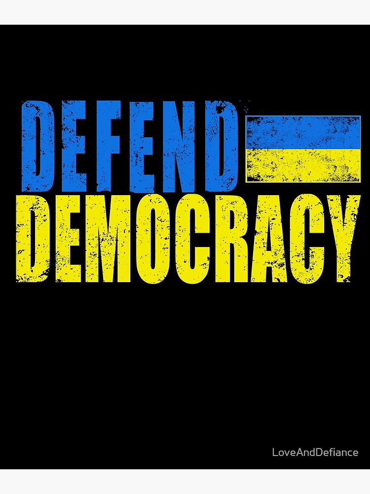 " DEFEND DEMOCRACY with UKRAINIAN FLAG DISTRESSED" Poster for Sale by ...