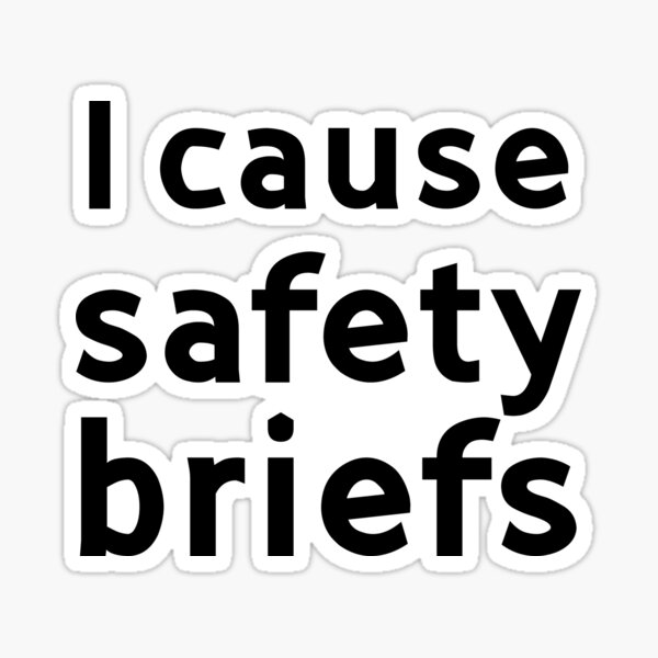 "I cause safety briefs" Sticker for Sale by BestLevel | Redbubble