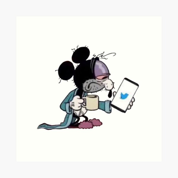 "Tired MickeyMouse looking at twitter meme" Art Print for Sale by ...