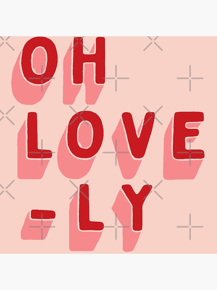 "Oh lovely" Poster for Sale by pencilpepper | Redbubble