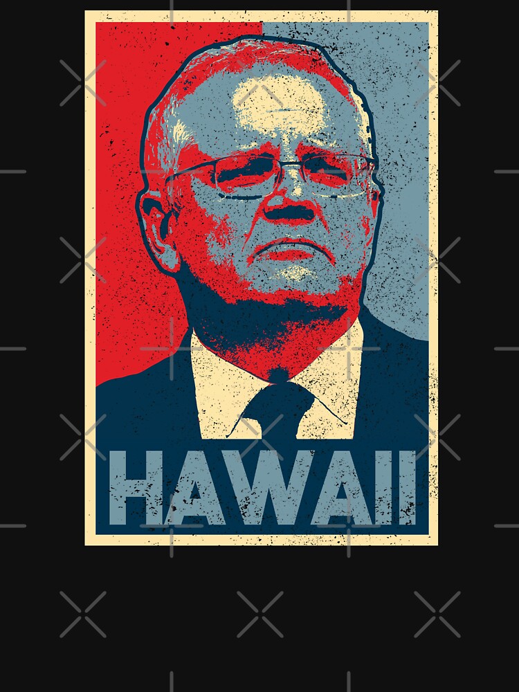 "Scott Morrison Hawaii [Worn Design]" T-shirt for Sale by ...