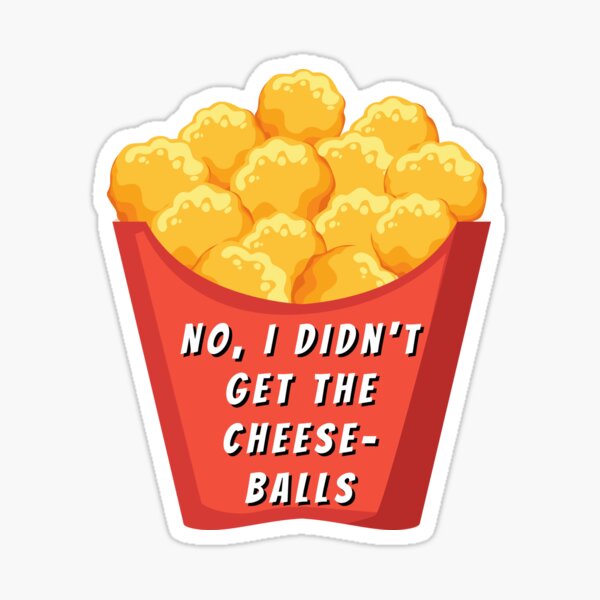 Cheeseballs Merch & Gifts for Sale | Redbubble