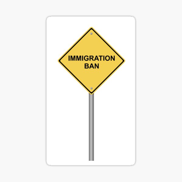 "Warning Sign Immigration Ban" Sticker by hlehnerer | Redbubble