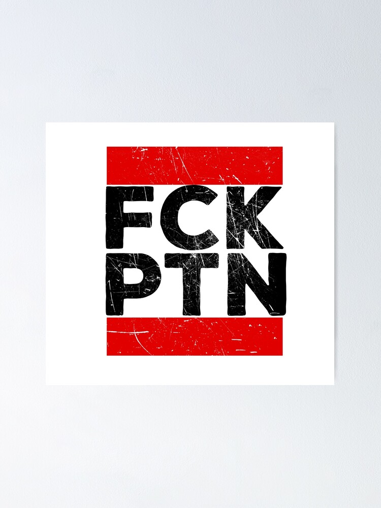 "FCK PTN" Poster for Sale by KriluDesign | Redbubble