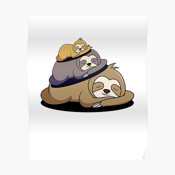 "Sloth stack- selfish with my time and energy " Poster for Sale by ...