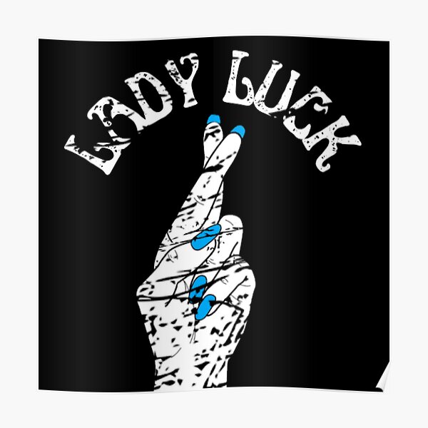 "LADY LUCK" Poster for Sale by NewTorch | Redbubble