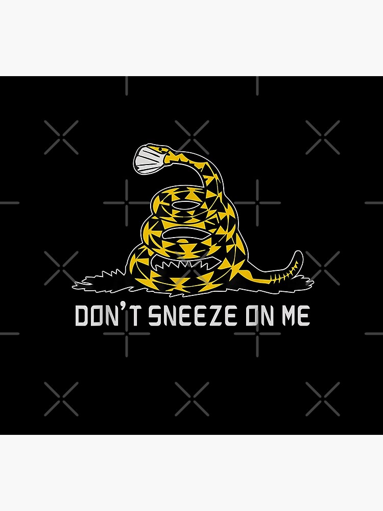 "Don39;t Sneeze On Me Gadsden Flag Pun Snake Respirator Mask T-Shirt ...