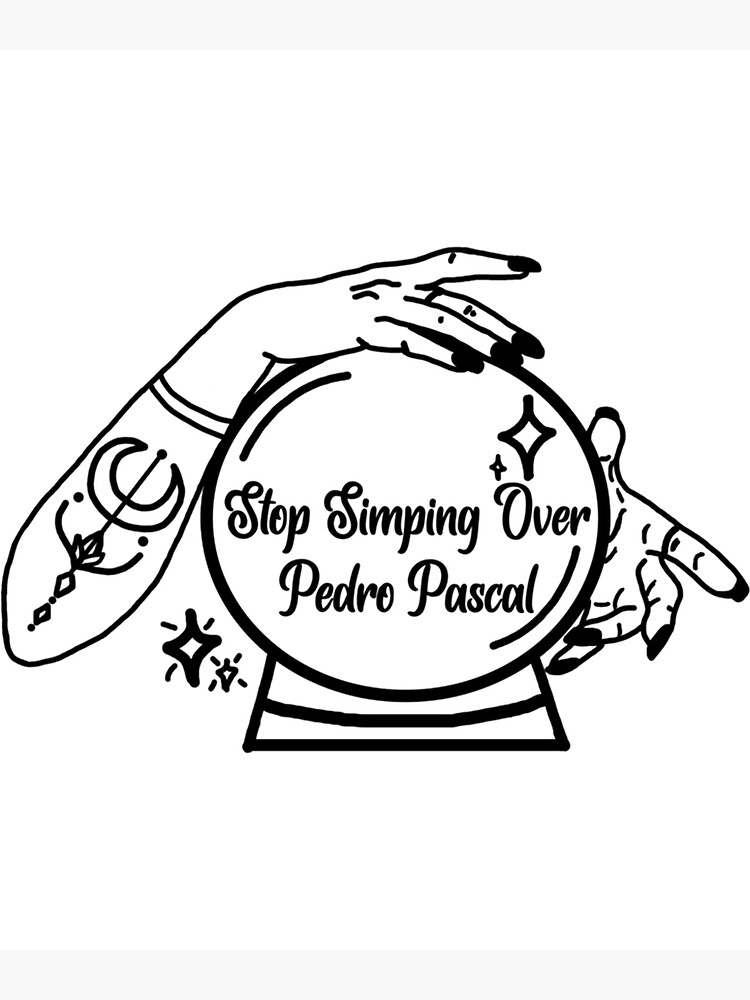 "Custom-Stop Simping Over Pedro Pascal " Photographic Print for Sale by ...