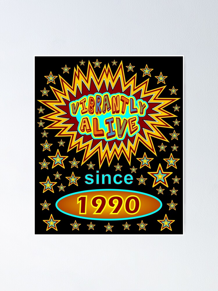 "Birthday 1990 Vibrantly Alive Since 1990 Birthday Stars Birth Year ...