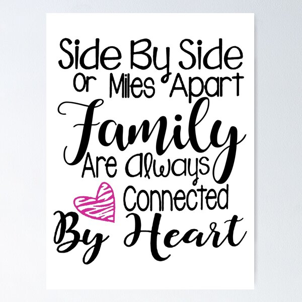 "Side By Side or Miles Apart Family" Poster for Sale by Chapman88 ...