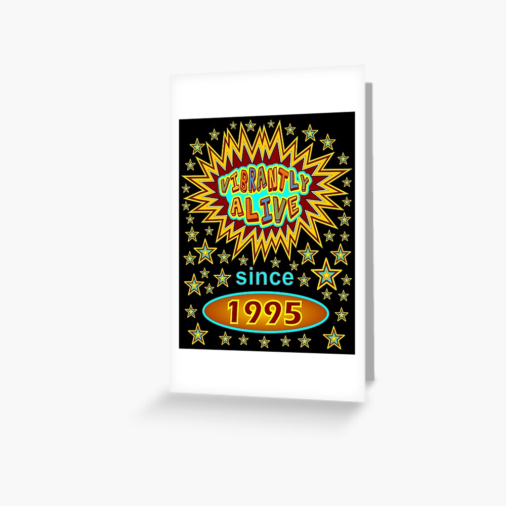 "Birthday 1995 Vibrantly Alive Since 1995 Birthday Stars Birth Year ...