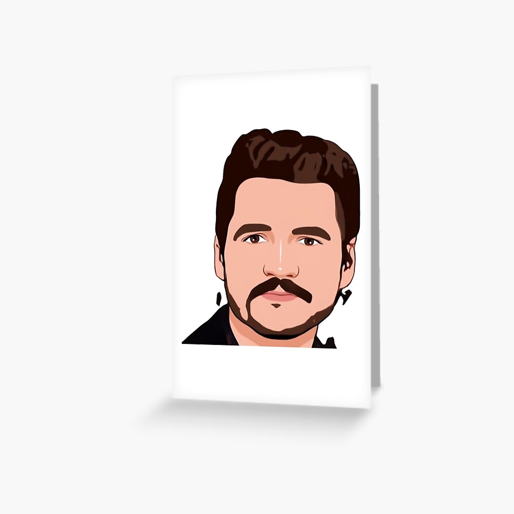 "Pedro Pascal Pretty Face " Greeting Card by CabezaDePescao | Redbubble