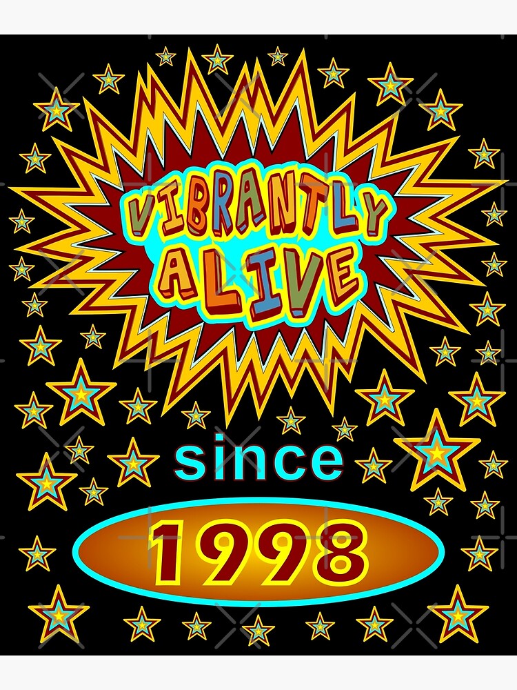 "Birthday 1998 Vibrantly Alive Since 1998 Birthday Stars Birth Year ...