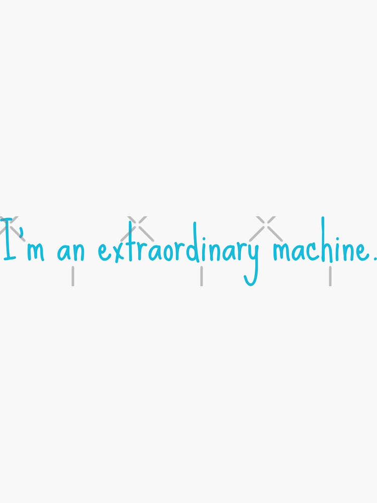 "I'm an extraordinary machine - Fiona Apple" Sticker by DesignByKaybi ...