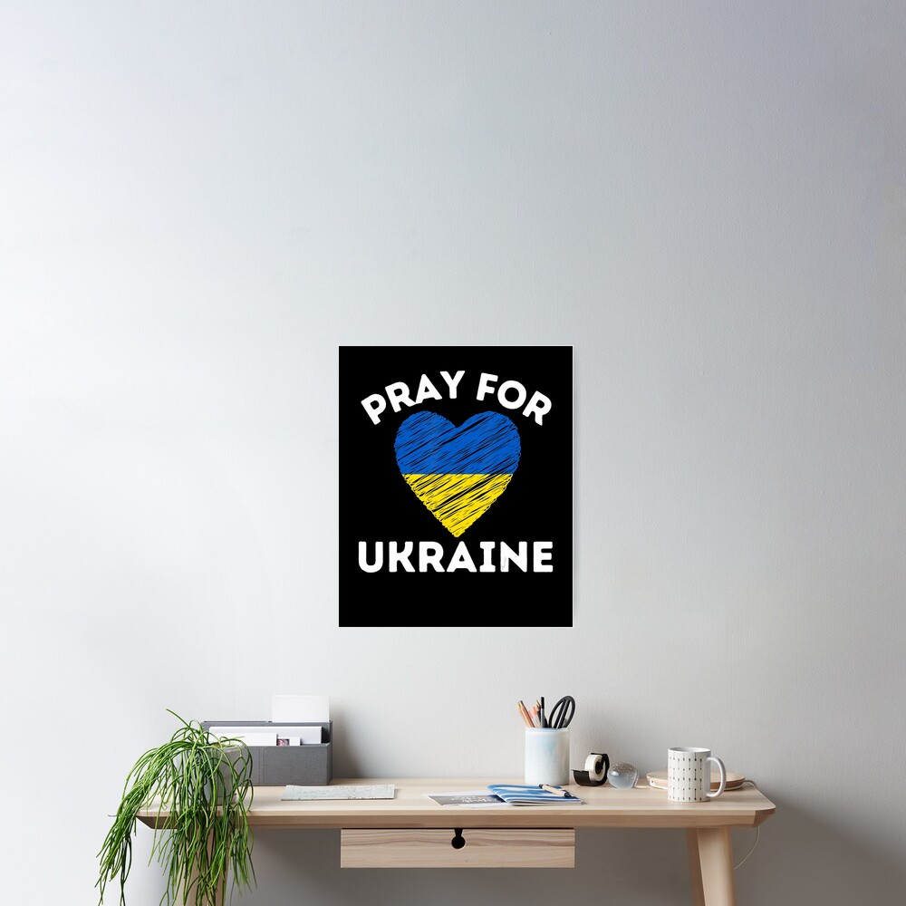 "Pray For Ukraine Flag Free Ukraine - I Support Ukrainian" Poster by ...