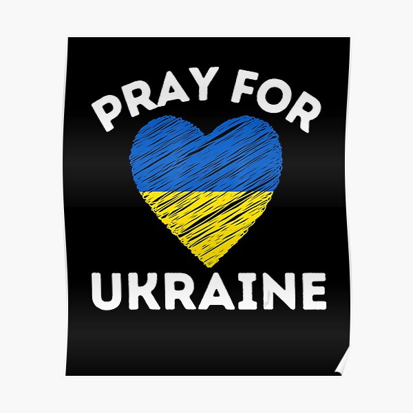 "Pray For Ukraine Flag Free Ukraine - I Support Ukrainian" Poster by ...