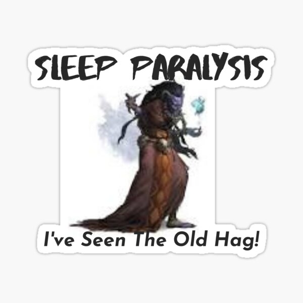 "Sleep Paralysis, I've Seen The Old Hag!" Sticker by BTCMOON | Redbubble