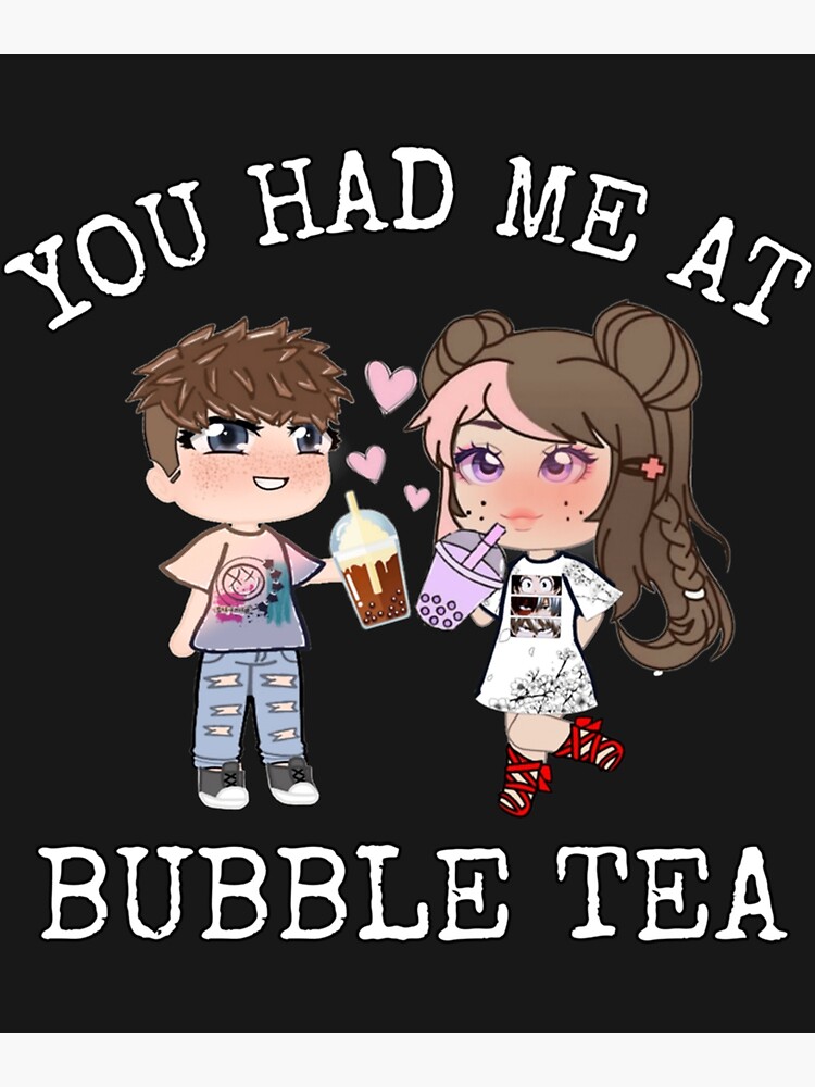 Póster «ME TUVISTE EN BUBBLE TEA GACHA LOVE - Basado en texto & Gráfico ...