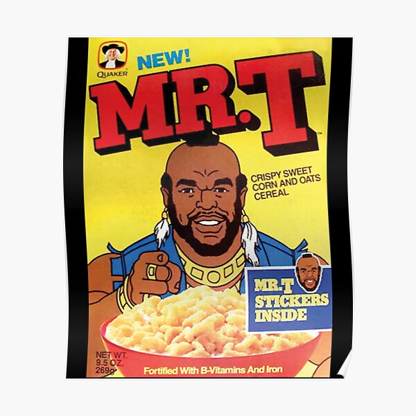 "Mr. T Cereal" Poster by wzaenyl012 | Redbubble