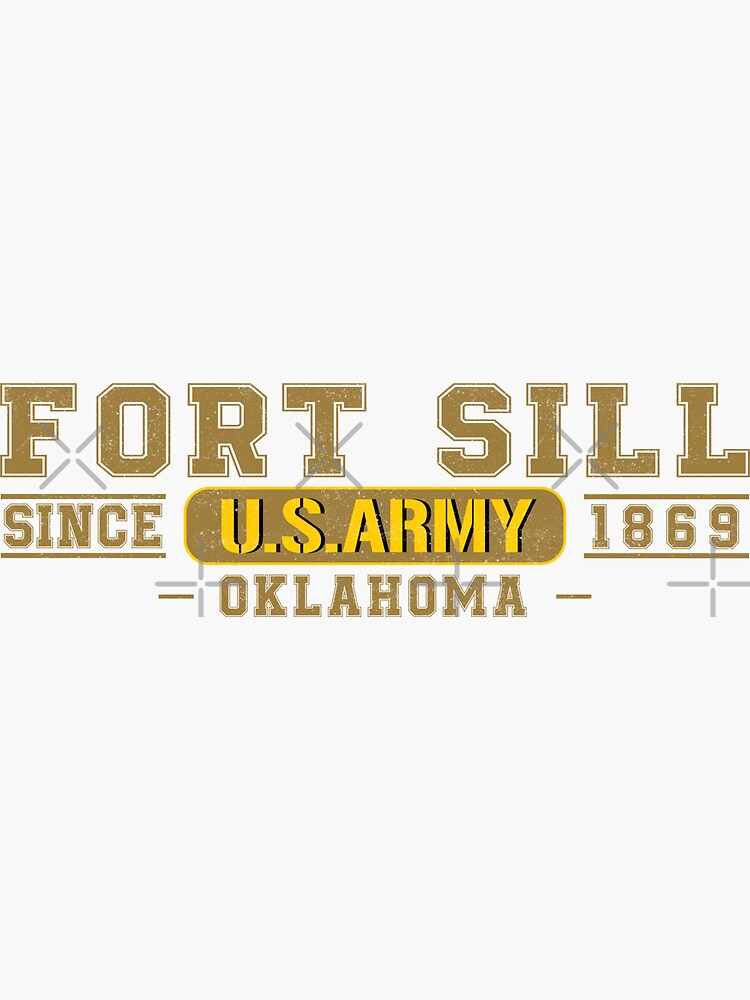 "Fort Sill In Oklahoma Army Base" Sticker for Sale by BennyRamirez ...