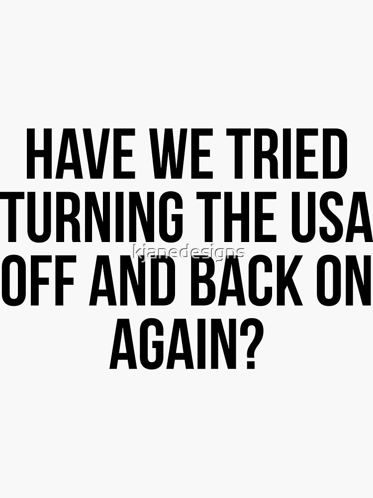 "Have We Tried" Sticker for Sale by kjanedesigns | Redbubble