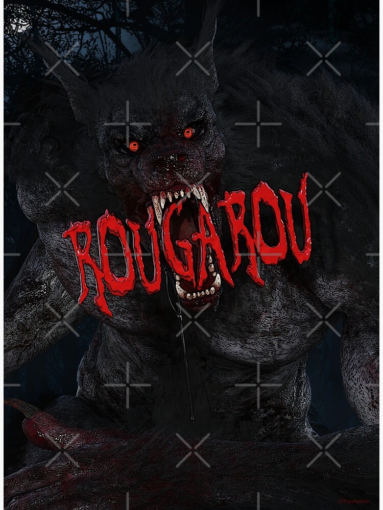 "ROUGAROU" Poster for Sale by PapaSquatch | Redbubble