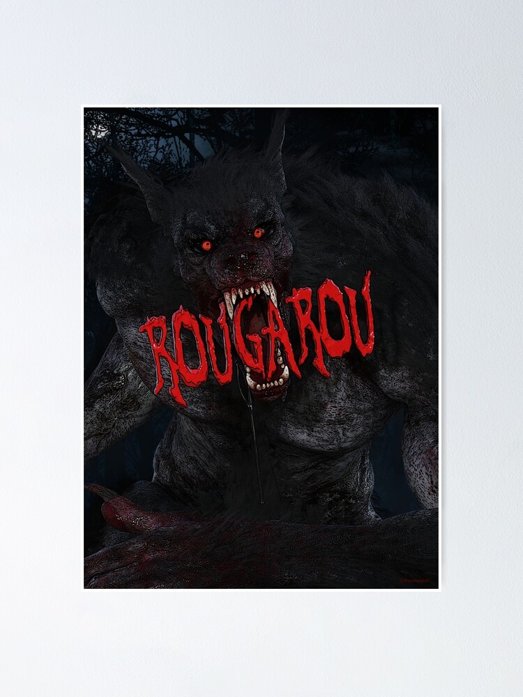 "ROUGAROU" Poster for Sale by PapaSquatch | Redbubble