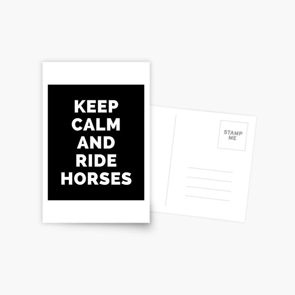 "Keep Calm And Ride Horses - Black And White Simple Font - Funny Meme ...