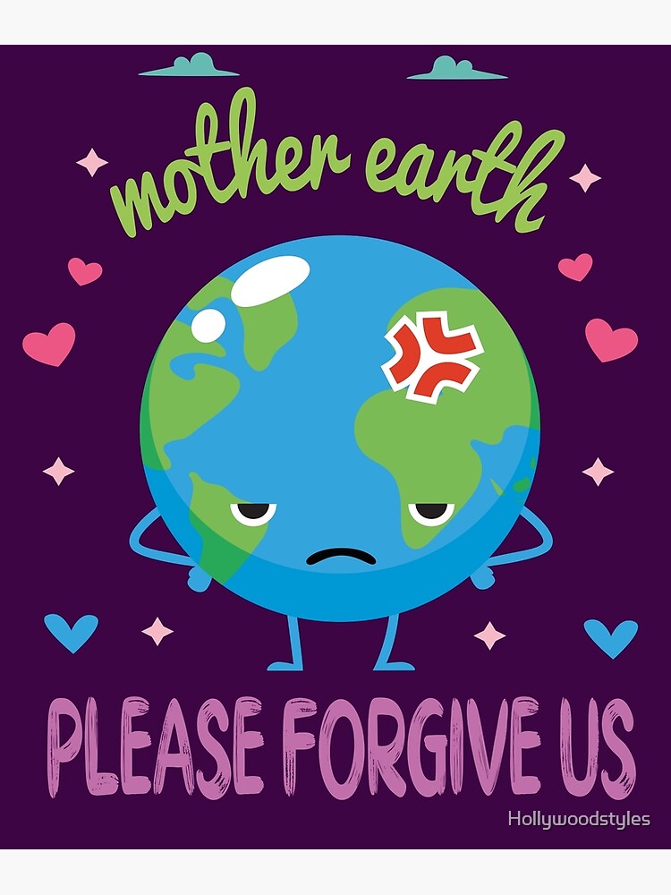 "stop destroying earth moother earth" Poster for Sale by ...