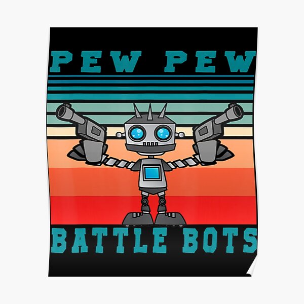 "Battle Bot Robot Fighting Bots Combat " Poster for Sale by ...