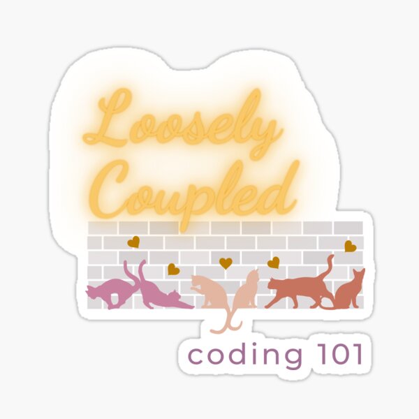 "Loosely Coupled Coding Funny Cats" Sticker by CraftLore | Redbubble