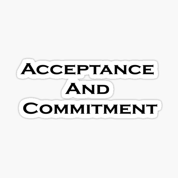 "acceptance and commitment" Sticker by Yonshop | Redbubble