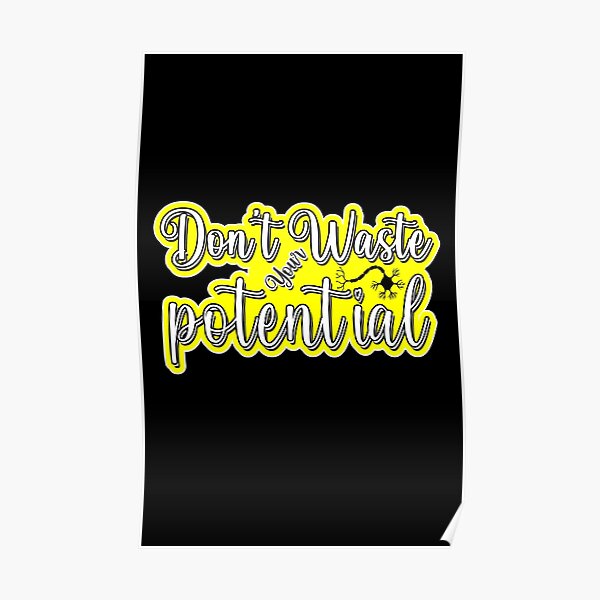 "Neuron Motivation Don't Waste Your Potential" Poster by AH94 | Redbubble