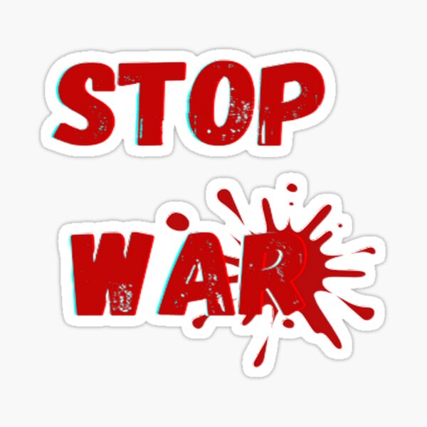 "Stop War" Sticker by Saadbou94 | Redbubble