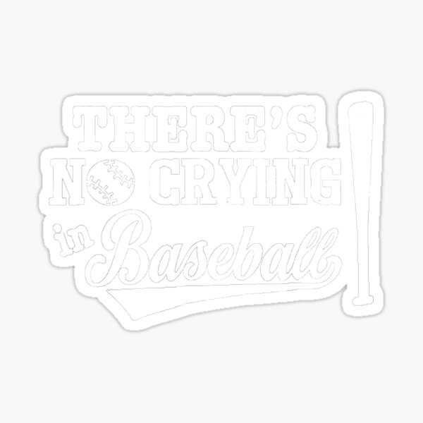 "There's no crying" Sticker by gawaruzwan | Redbubble