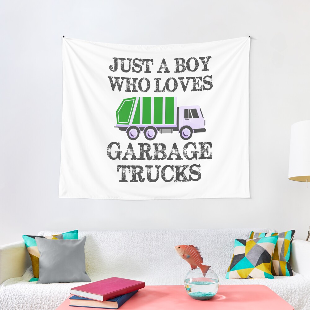 "Just A Boy Who Loves Garbage Trucks Funny Garbage Trucks Quotes ...