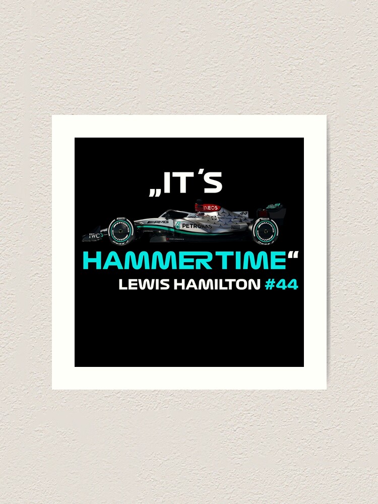 "It´s Hammer Time #44 Lewis Hamilton Formula 1" Art Print for Sale by ...
