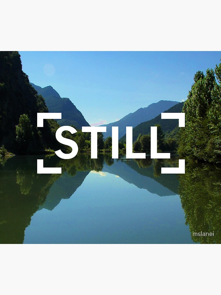 "Still" Sticker by mslanei | Redbubble