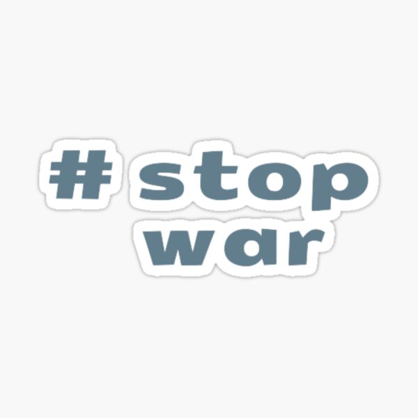 "stop war" Sticker by boutiquati | Redbubble