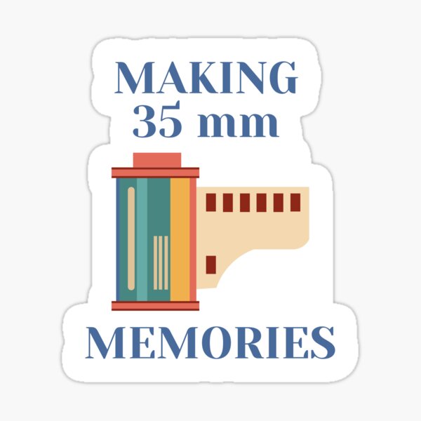 "Making Memories 35mm Film Photography" Sticker by DesignsofNote ...